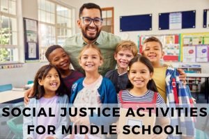 10 Social Justice Activities for Middle School Students - TOGETHER FOR ...