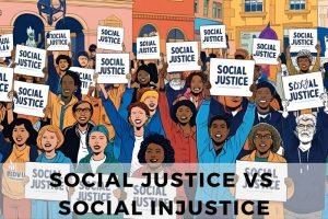 Social Justice vs Social Injustice: A Comparative Analysis - TOGETHER ...
